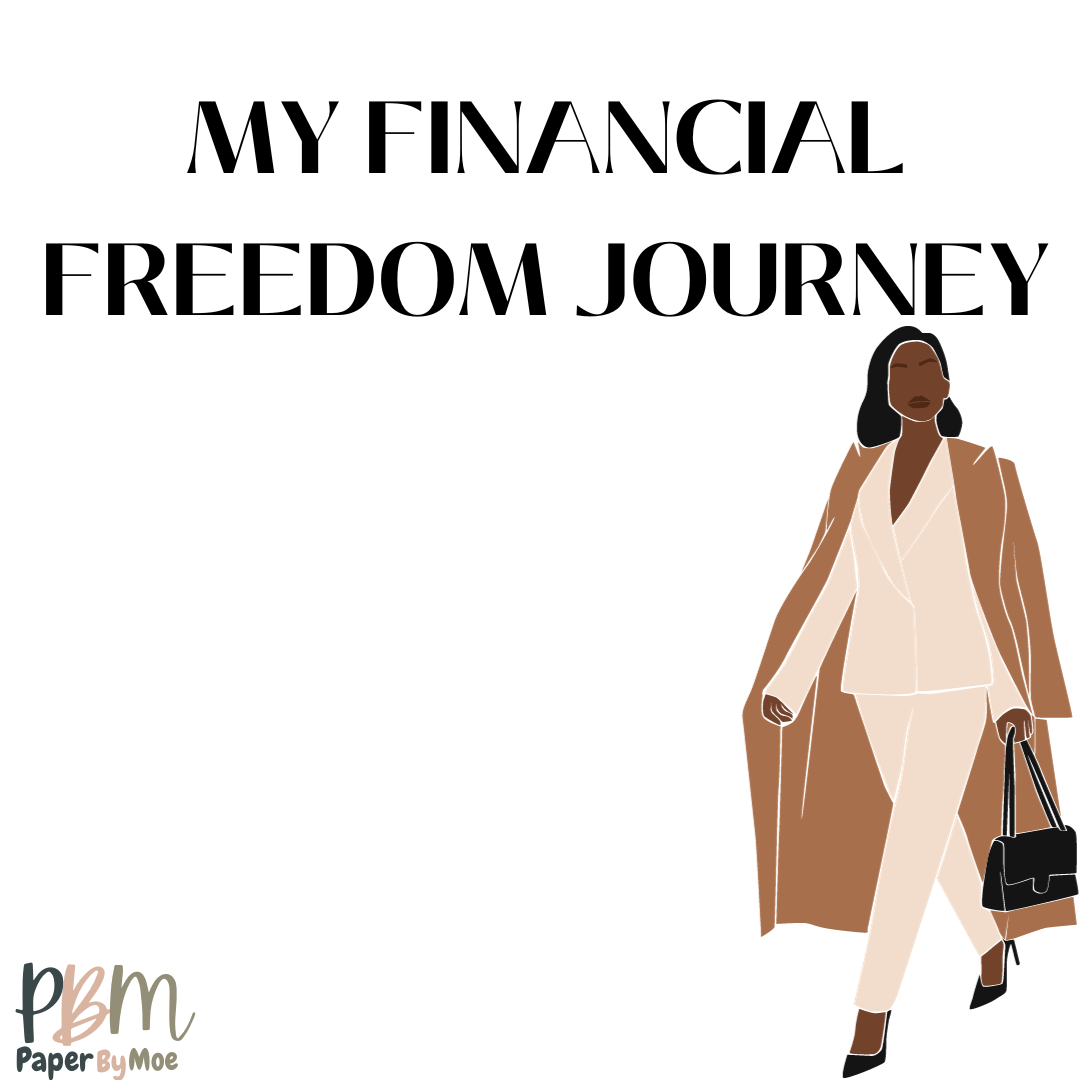 My Financial Freedom Journey – Paper By Moe